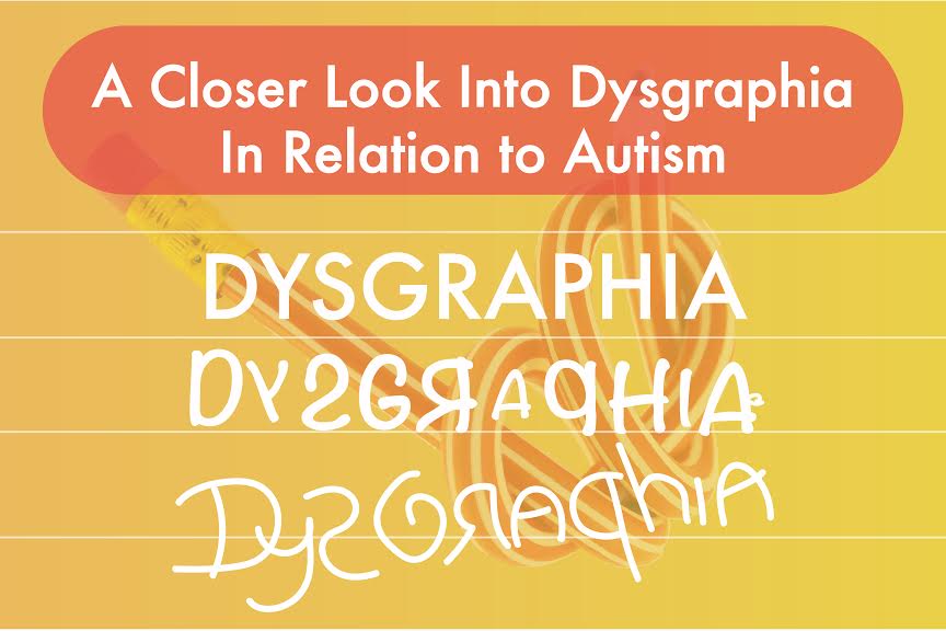 Dysgraphia and Autism | Follow the BrightAutism Blog